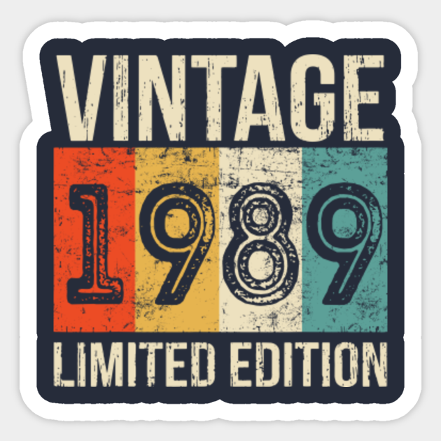 Vintage made in 1989 Birthday - 33rd Birthday - Sticker | TeePublic Vintage made in 1989 Birthday - 33rd Birthday - Sticker | TeePublic